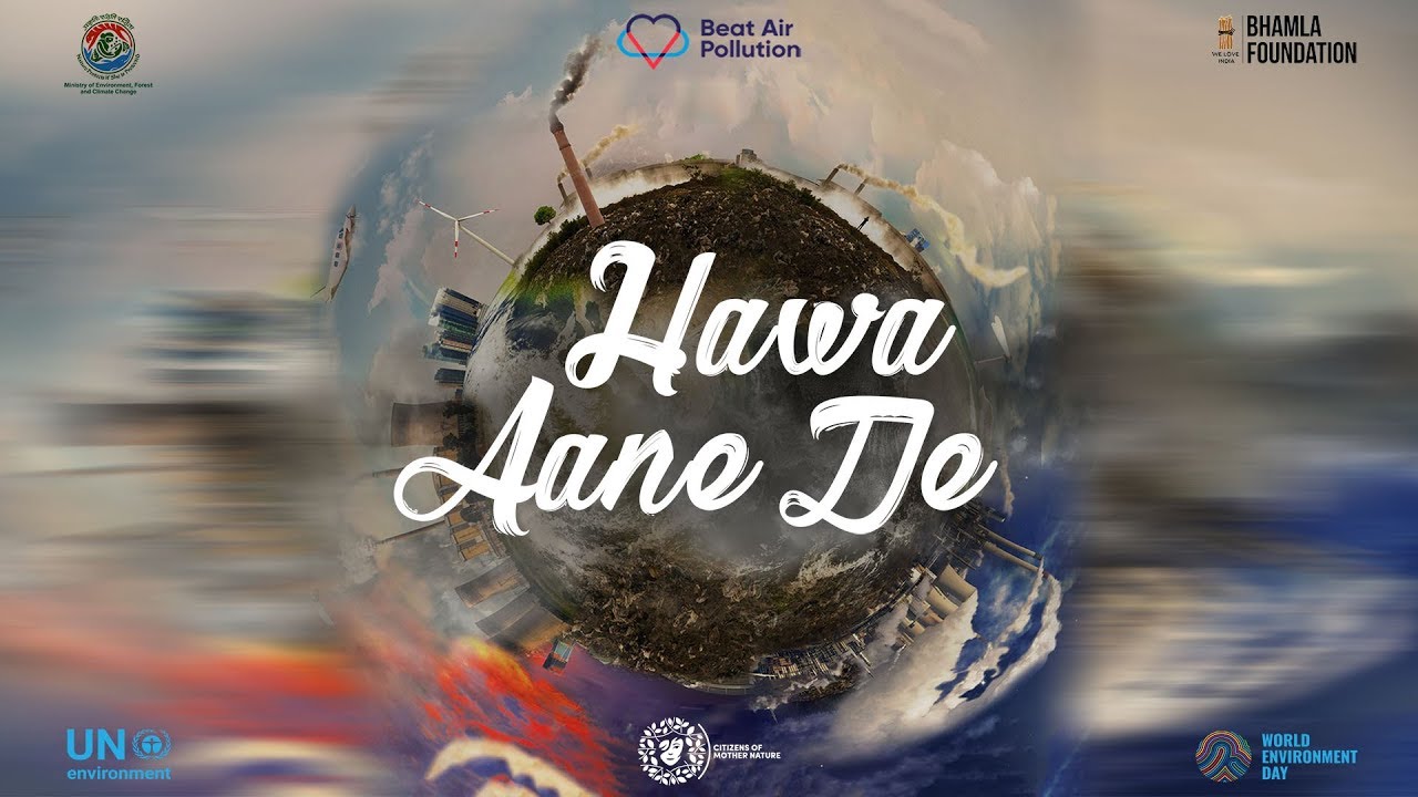 Air Pollution Awareness Song - Hawa Aane De